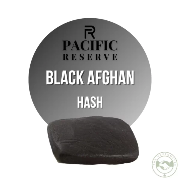 Black Afghan Hash - Pacific Reserve - Surrey Weed Delivery